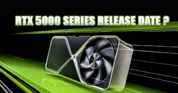 When is The Nvidia RTX 5000 Series GPUs Release Date?